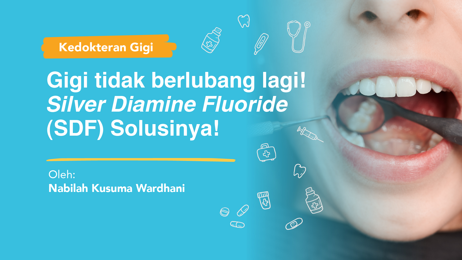 Stop Gigi Berlubang! Silver Diamine Fluoride (SDF) Solusinya!!