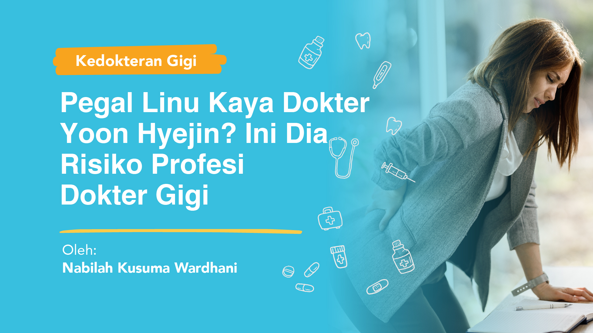 Pegal Linu Kayak Dokter Yoon Hyejin? Ini Dia Risiko Profesi Dokter Gigi!